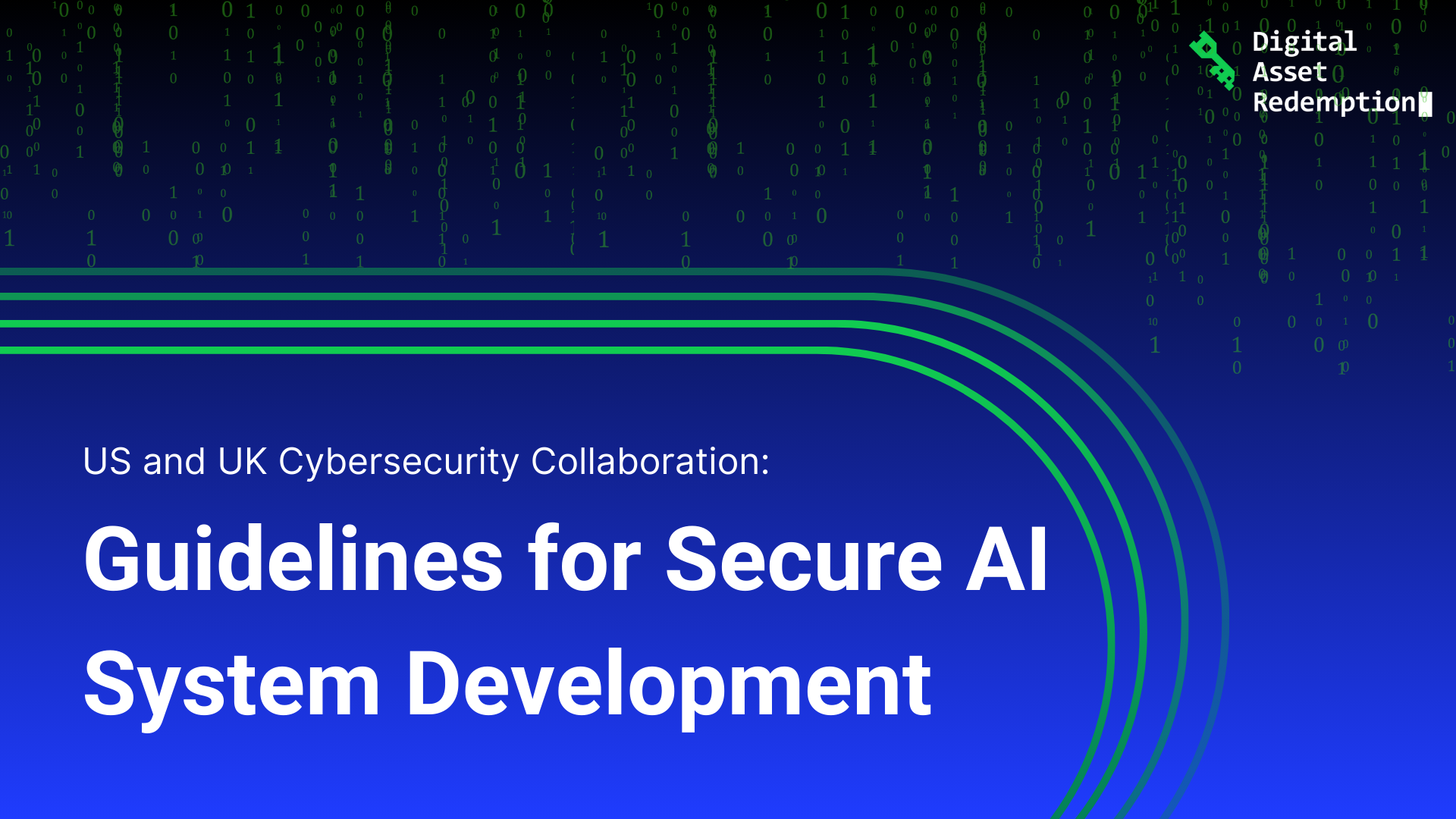 US and UK Collaboration: Guidelines for Secure AI System Development